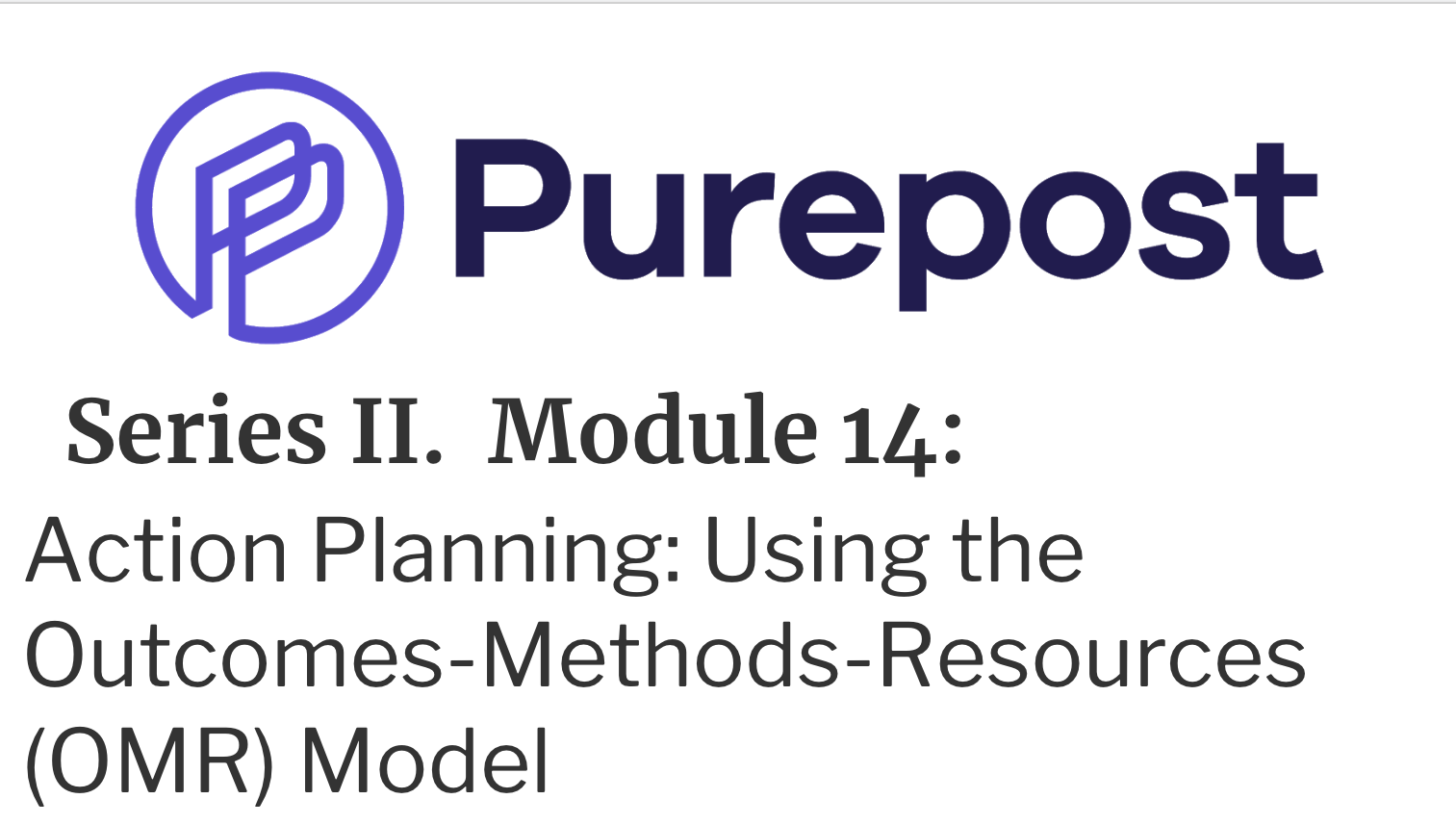 Series II: Module 14 - Action Planning: Using the Outcomes-Methods ...